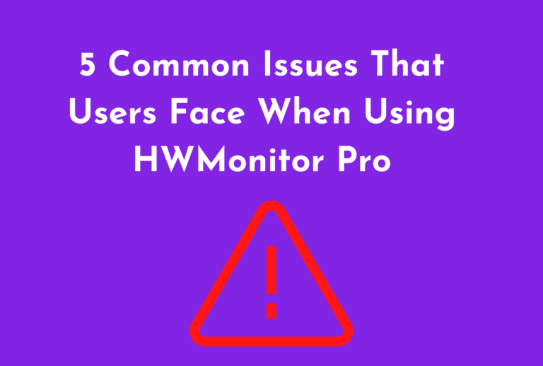 CPUID HWMonitor Pro: Ultimate Guide To Understanding And Using This ...