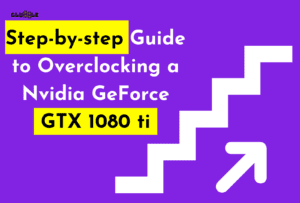 How to Safely Overclock Your NVIDIA Geforce GTX 1080 Ti Graphics Card ...